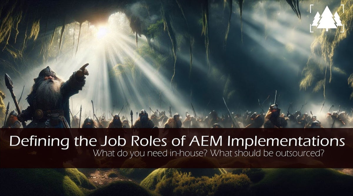 Defining the Job Roles of AEM Implementations - as well as outsourcing ...